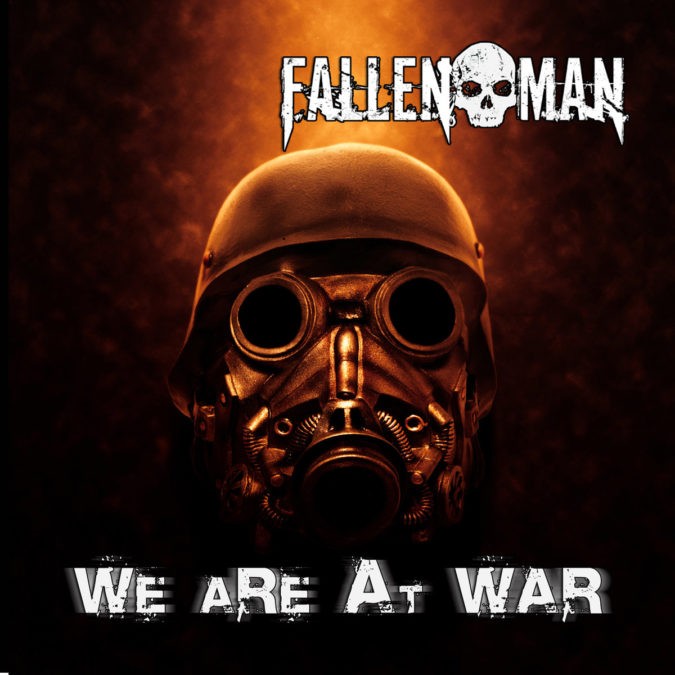 FALLEN MAN 'We Are At War' Album Review & Stream ⋆ Riff Relevant